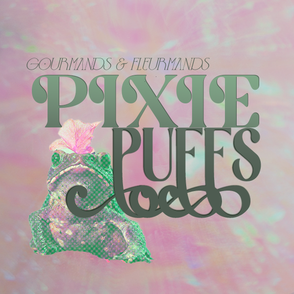 Pixie Puffs – Mythpunk Olfactive