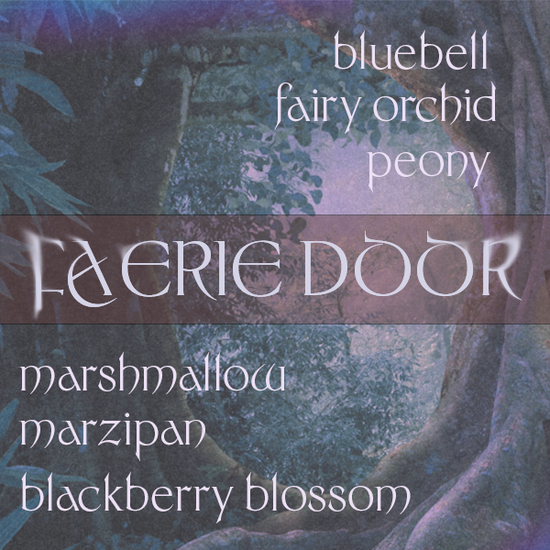 Faerie Door – Mythpunk Olfactive